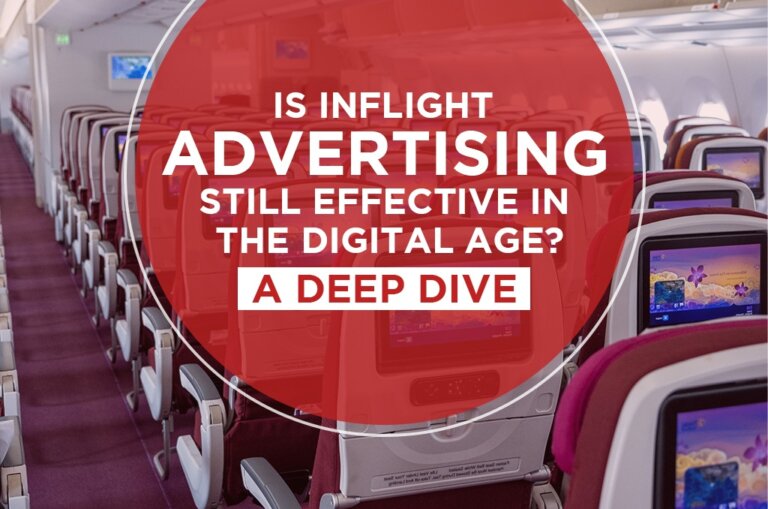 Is Inflight Advertising Still Effective in the Digital Age? A Deep Dive