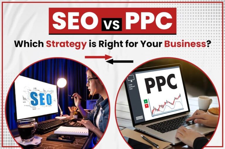 SEO vs PPC: Which Strategy is Right for Your Business?