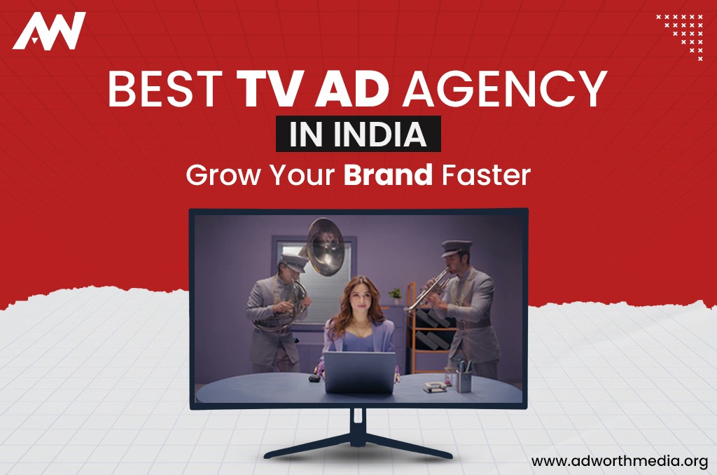 Best TV Ad Agency in India – Grow Your Brand Faster